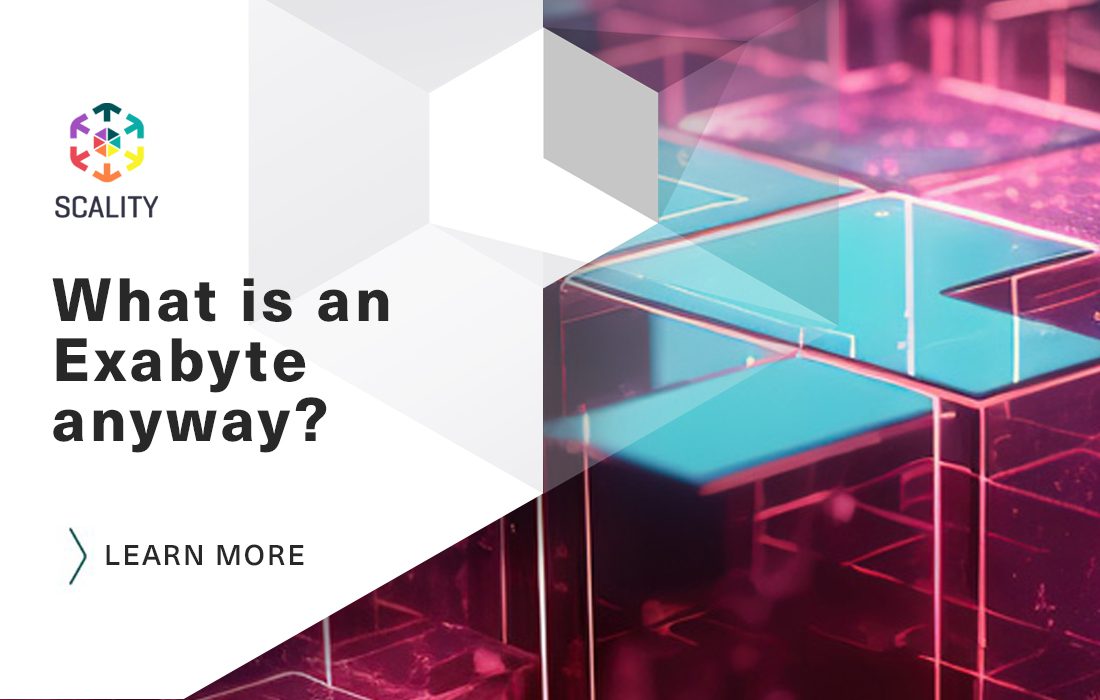 What is an Exabyte? | Exabyte-Scale Storage | Scality
